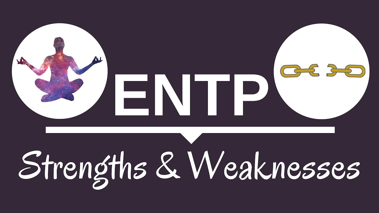 Strengths & Weaknesses of ENTP Personality Type | Wealth Dynamics
